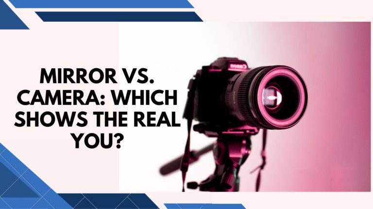 Mirror vs. Camera: Which Shows the Real You? - cutout wizard